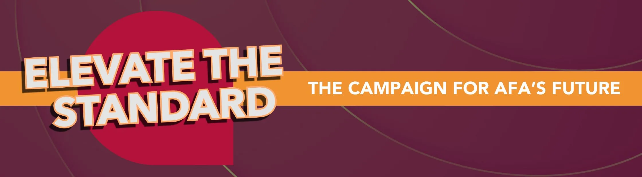 The AFA Foundation Announces ‘Elevate the Standard: The Campaign for AFA’s Future’ | AFA